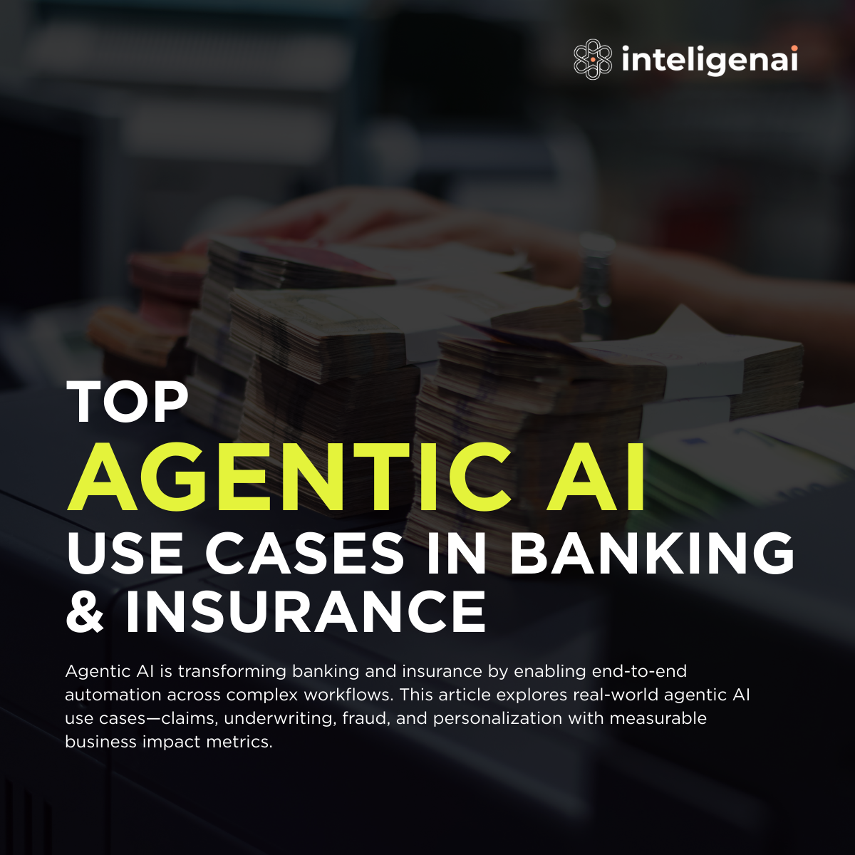 Best 7 Agentic AI Use Cases Banking Insurance Guide